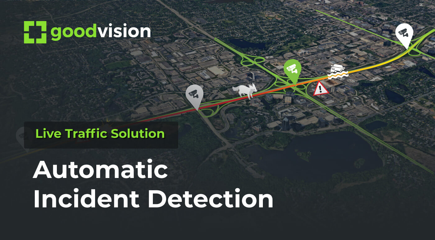 GoodVision's Automatic Incident Detection